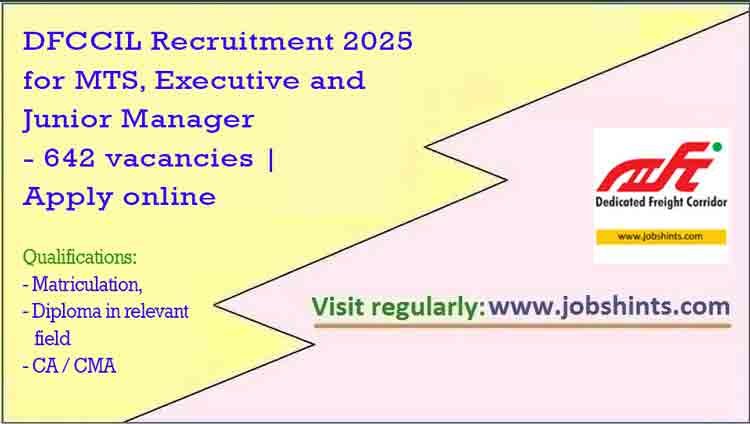 DFCCIL Recruitment 2025 for MTS, Executive and Junior Manager - 642 ...