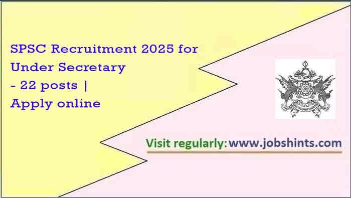 SPSC Recruitment 2025 for Under Secretary - 22 posts | Apply online